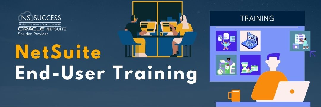Maximize Business Success with NetSuite End User Training