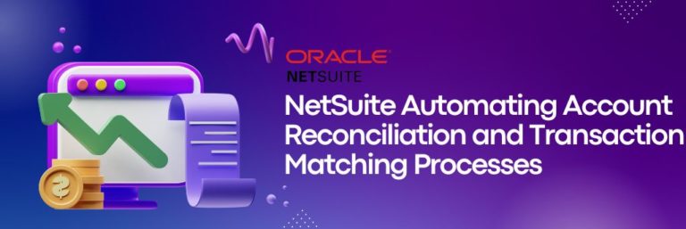 NetSuite – Automated Reconciliation & Transaction Matching