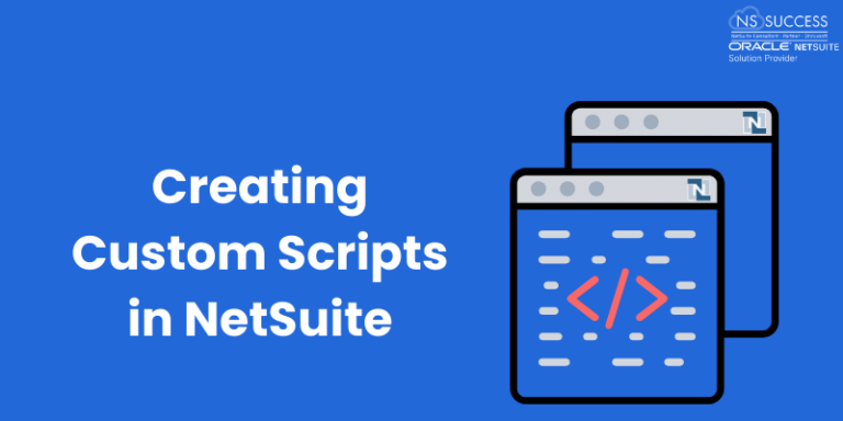 Creating Custom Scripts in NetSuite | Netsuite Customization